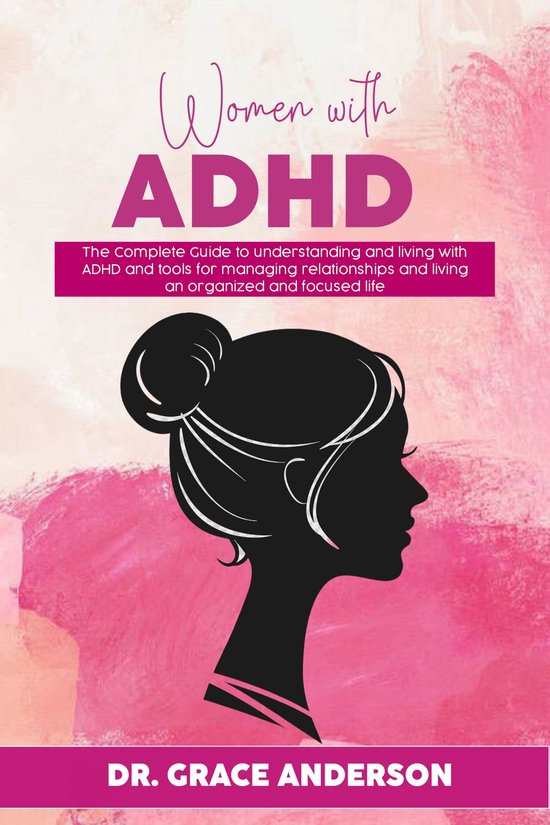 Women with ADHD (ebook), Dr. Grace Anderson | 1230006152420 | Boeken | bol
