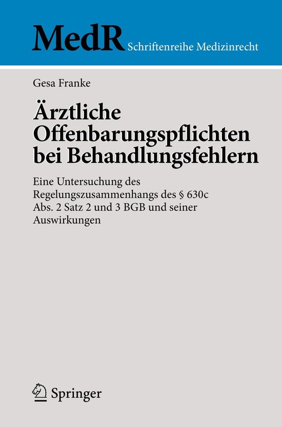 MedR Schriftenreihe Medizinrecht - Ärztliche Offenbarungspflichten bei ...