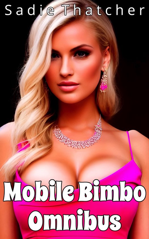Mobile Bimbo Omnibus (ebook), Sadie Thatcher | 9798215886328 | Boeken | bol.com
