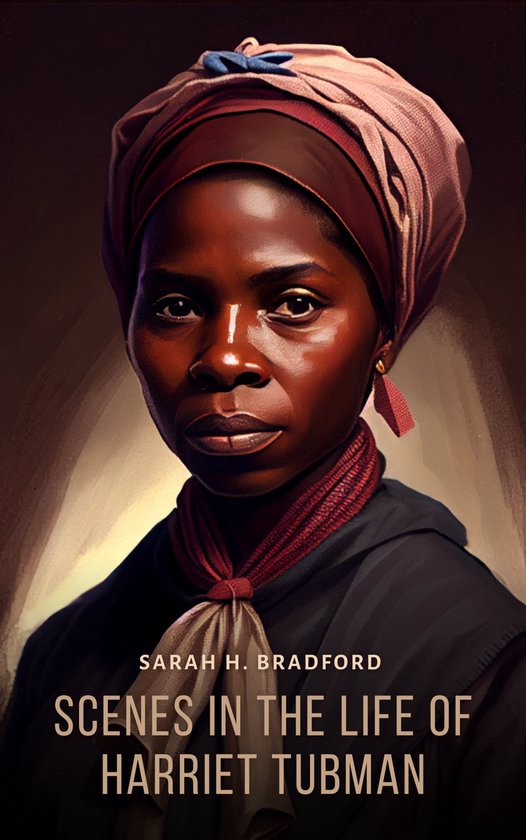 African Library - Scenes in the Life of Harriet Tubman (ebook), Sarah H ...