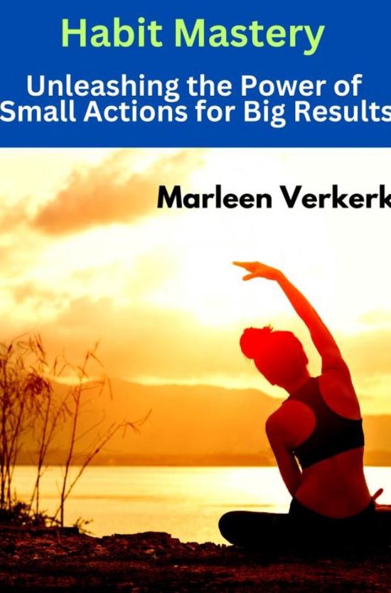 Habit Mastery, Marleen Verkerk | 9789464803266 | Boeken | bol.com