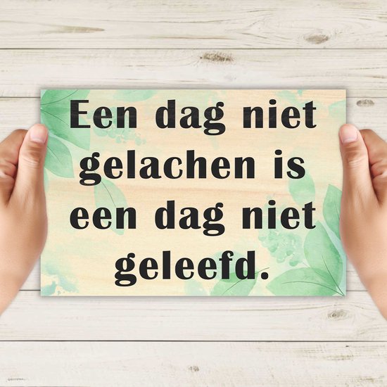 Spreukbord - Een Dag Niet Gelachen Is Een Dag Niet Geleefd - Hout ...