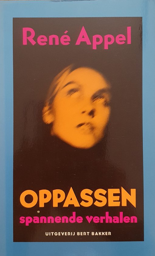 Oppassen spannende verhalen, Rene Appel | 9789035110403 | Boeken | bol