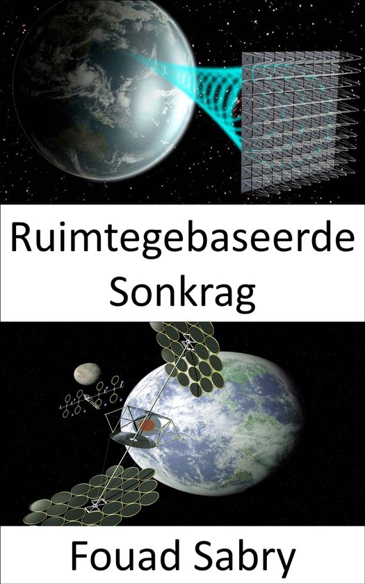 Opkomende Tegnologieë In Energie [Afrikaans] 24 - Ruimtegebaseerde ...