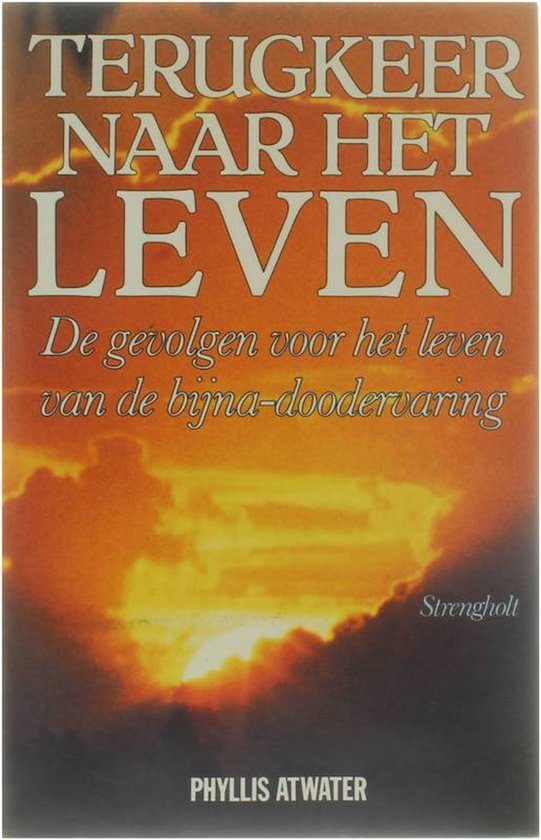 TERUGKEER NAAR HET LEVEN, Phyllis Atwater | 9789060106853 | Boeken | bol