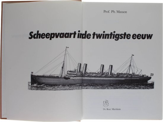 Scheepvaart in de twintigste eeuw, Prof. Ph. Masson | 9789022818039 ...