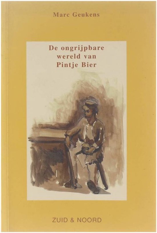 De ongrijpbare wereld van Pintje Bier, Marc Geukens | 9789056840396 ...
