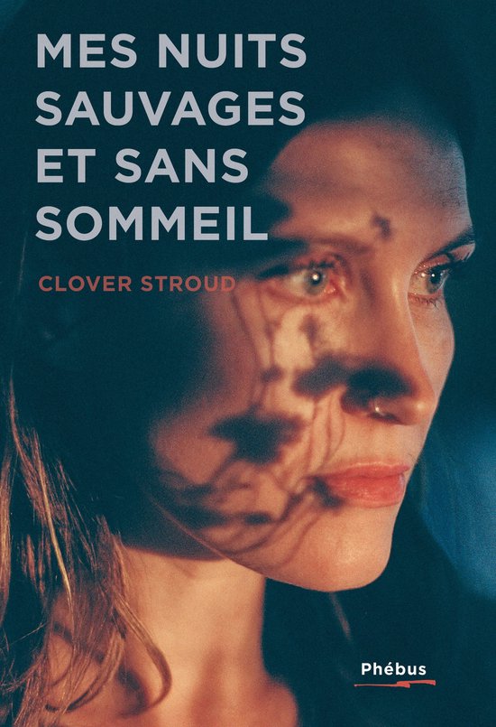 Mes nuits sauvages et sans sommeil (ebook), Clover Stroud ...