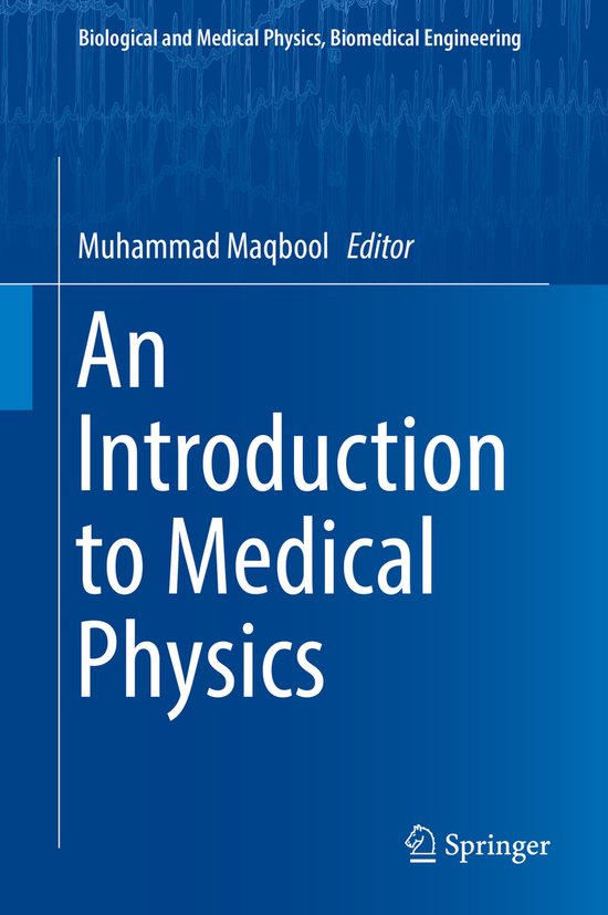 Biological and Medical Physics, Biomedical Engineering-An Introduction ...