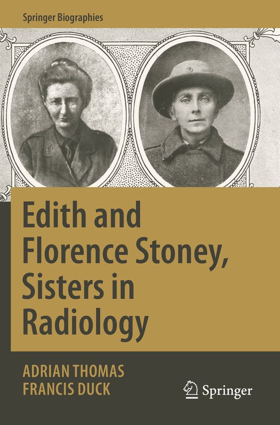 Edith and Florence Stoney Sisters in Radiology | 9783030165635 | Adrian ...