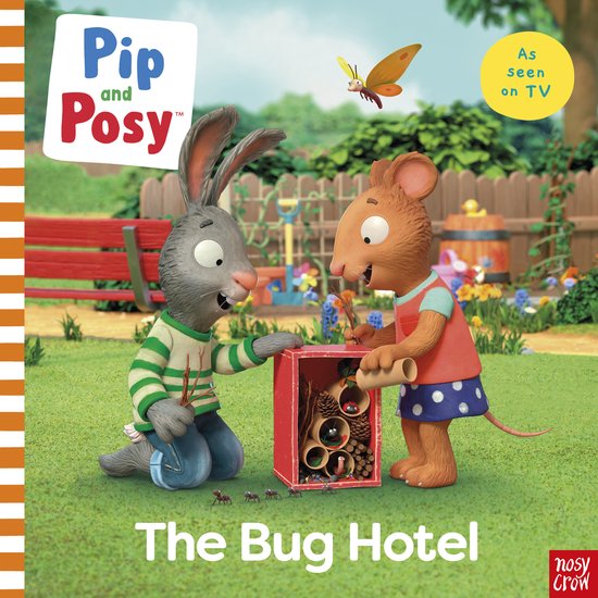 Pip and Posy TV Tie-In- Pip and Posy: The Bug Hotel, Nosy Crow ...