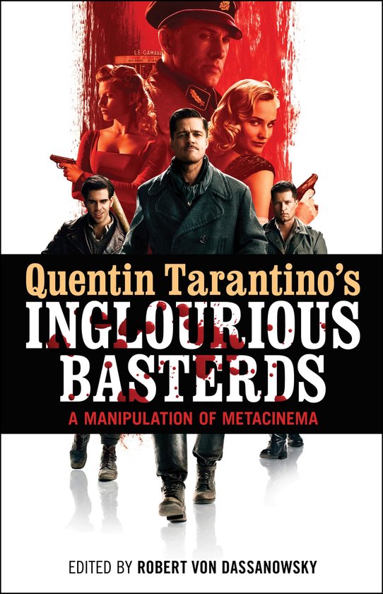Quentin Tarantino'S Inglourious Basterds | 9781441138699 | Robert Von ...
