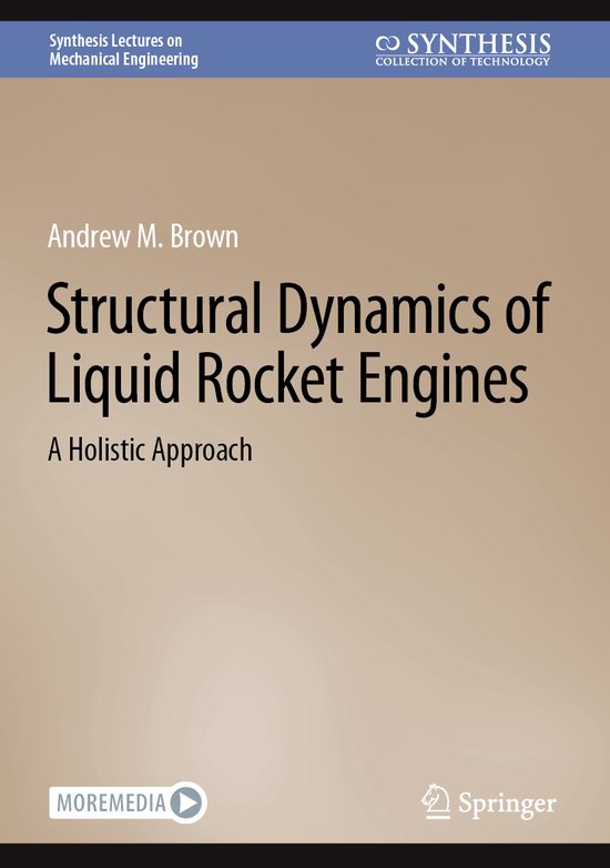 Synthesis Lectures on Mechanical Engineering- Structural Dynamics of Liquid Rocket... | bol.com