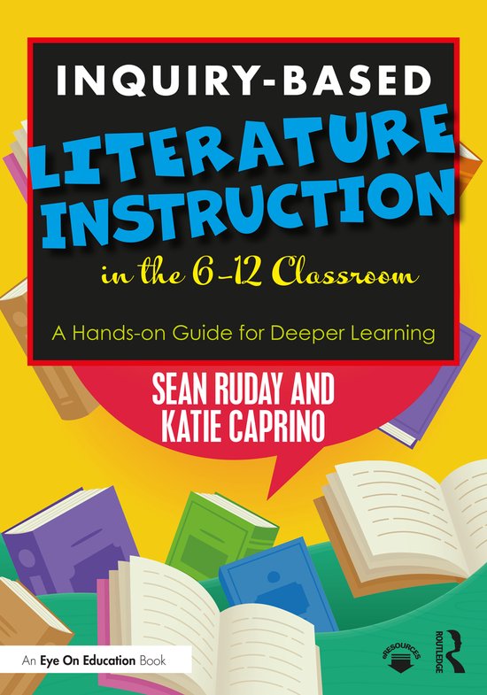 Inquiry-Based Literature Instruction in the 6–12 Classroom ...