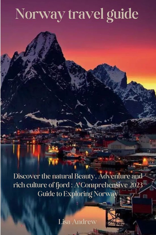 Norway travel guide (ebook), Lisa Andrew | 1230006098254 | Boeken | bol.com