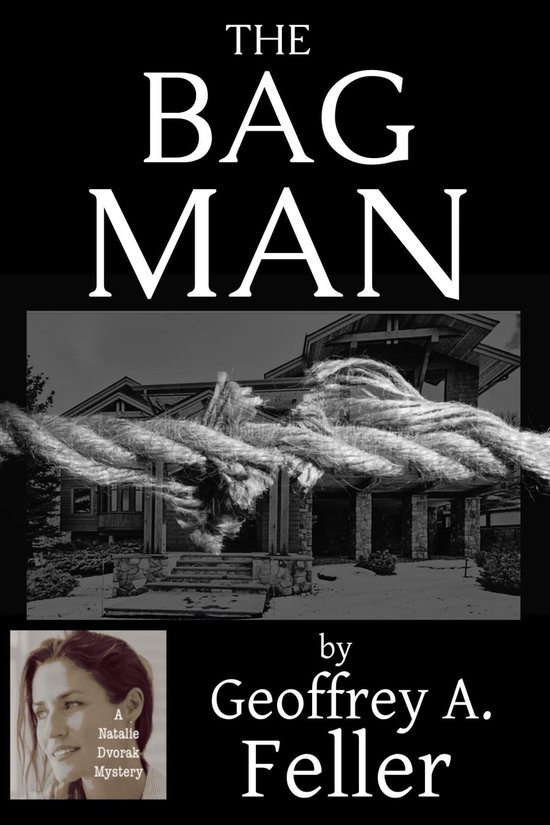 Natalie Dvorak Mysteries - The Bag Man (ebook), Geoffrey A. Feller ...