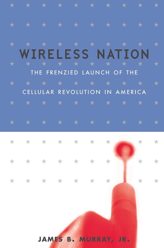 Wireless Nation (ebook), James B. Murray | 9781541604162 | Boeken | bol.com