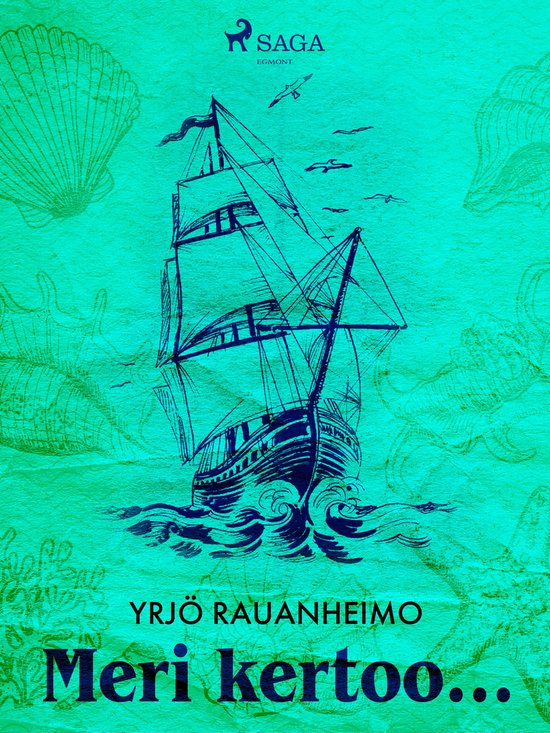 Meri kertoo... (ebook), Yrjö Rauanheimo | 9788728447741 | Boeken | bol