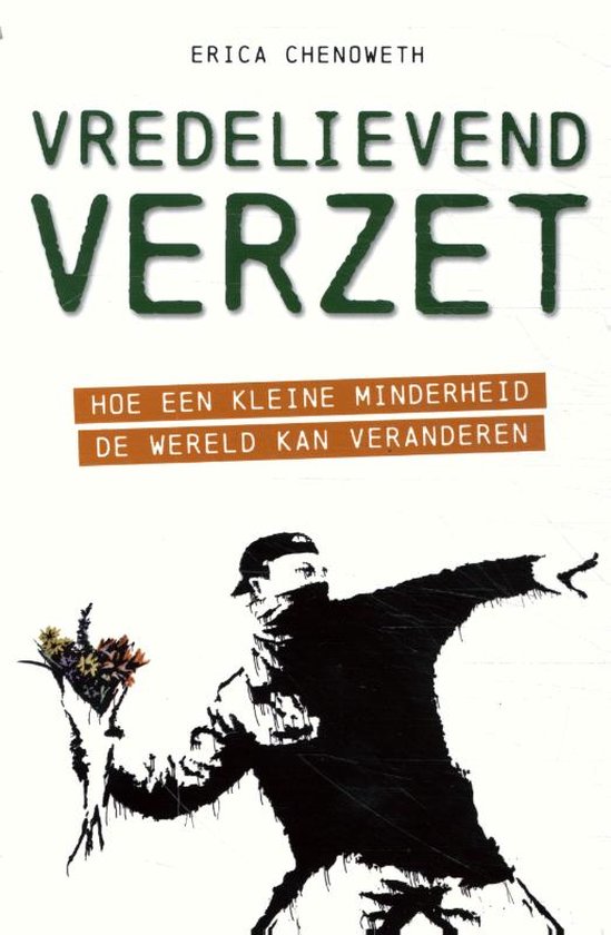 Vredelievend Verzet, Erica Chenoweth | 9789090368566 | Boeken | bol.com