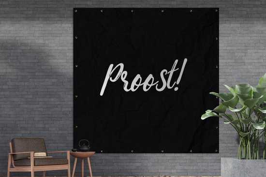 Tuin poster Quotes - Proost! - Spreuken - Drinken - 200x200 cm ...