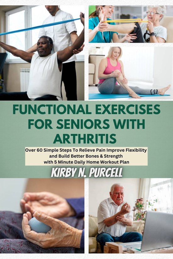 Functional Exercises For Seniors With Arthritis (ebook), Kirby N ...
