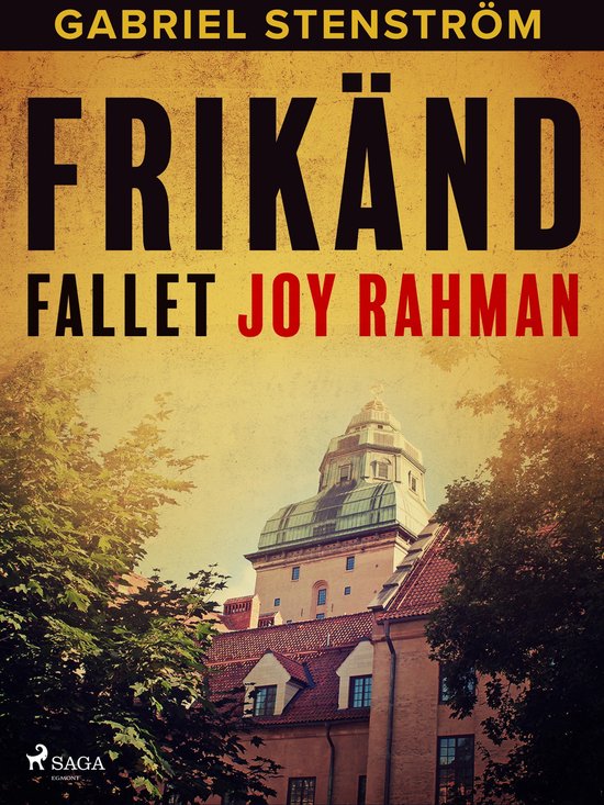 Frikänd : fallet Joy Rahman (ebook), Gabriel Stenström | 9788728371824 | Boeken | bol.com