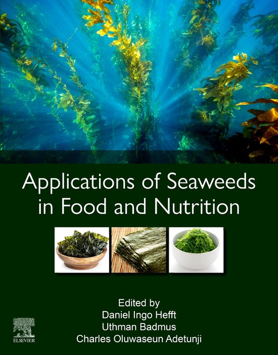 Applications of Seaweeds in Food and Nutrition | 9780323918039 | Daniel Ingo Hefft |... | bol