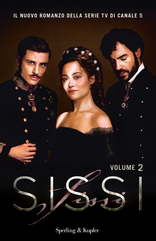 Sissi 2 - Sissi. Il romanzo ufficiale della serie TV: Vol. 2 (ebook), Vv. Aa. |... | bol.com