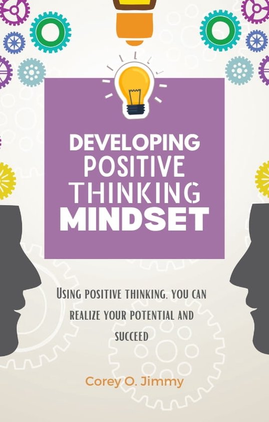 DEVELOPING POSITIVE THINKING MINDSET (ebook), Corey O. Jimmy ...