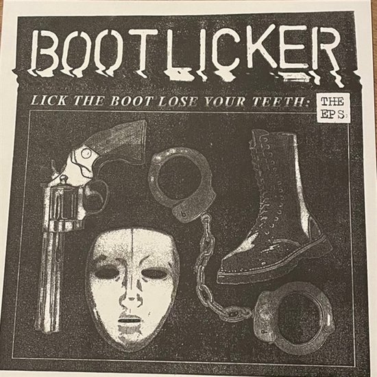 Bootlicker - Lick The Boot, Lose Your Teeth (LP), Bootlicker | Muziek ...