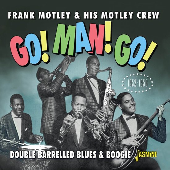 Frank Motley & His Motley Crew - Go! Man! Go! Double Barrelled Blues ...