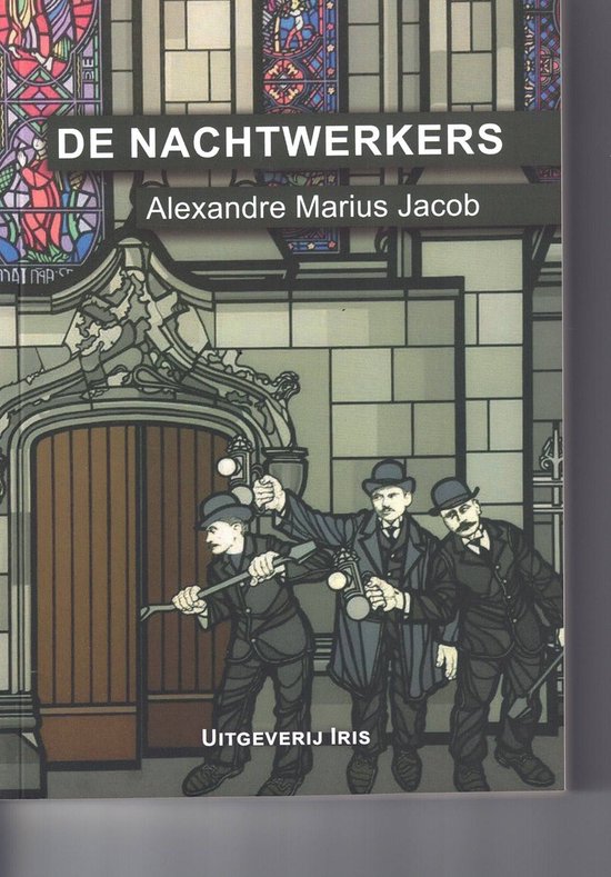 De nachtwerkers, Jacob, Alexandre Marius | 9789082200911 | Boeken | bol