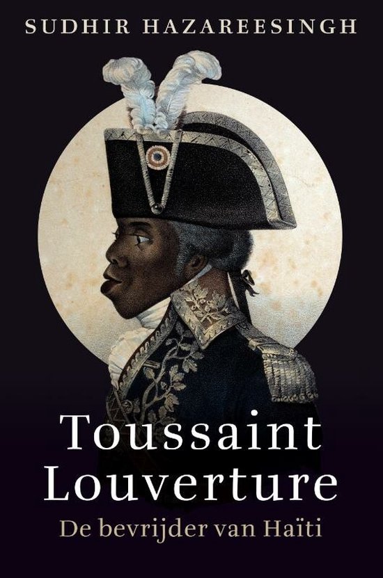 Toussaint Louverture, Sudhir Hazareesingh | 9789401918725 | Boeken ...