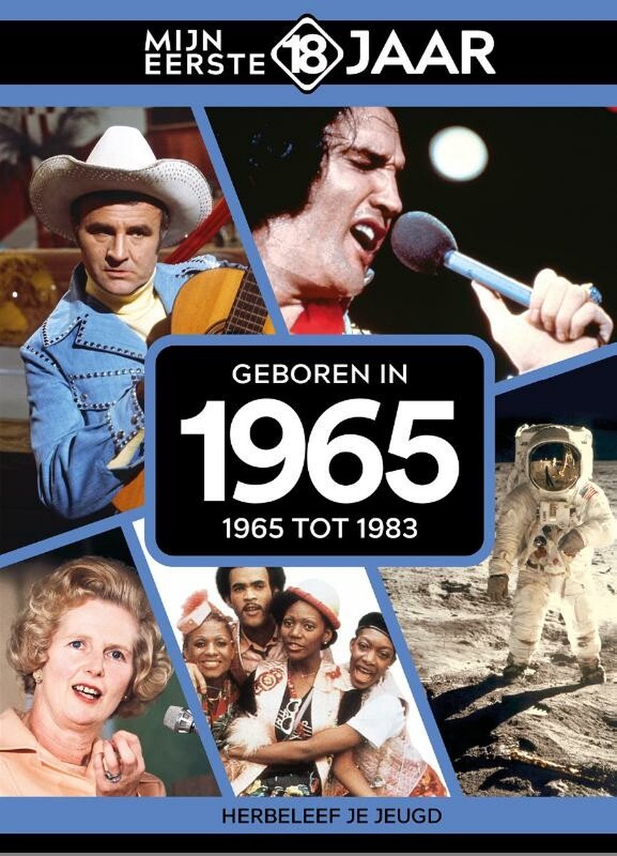 Mijn eerste 18 jaar - Geboren in 1965 - Belgische editie, Mijn eerste ...
