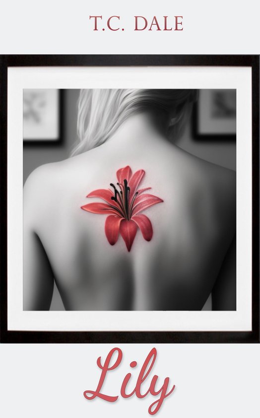 Lily (ebook), T.C. Dale | 9781005452971 | Boeken | bol.com
