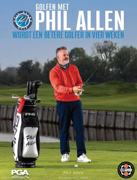 Golfen met Phil Allen - Word een betere golfer in vier weken, Phil ...