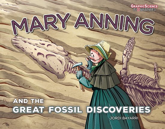 Graphic Science Biographies - Mary Anning and the Great Fossil ...