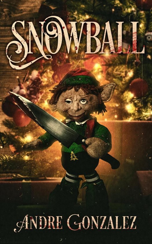 Snowball: A Christmas Horror Story (ebook), Andre Gonzalez ...