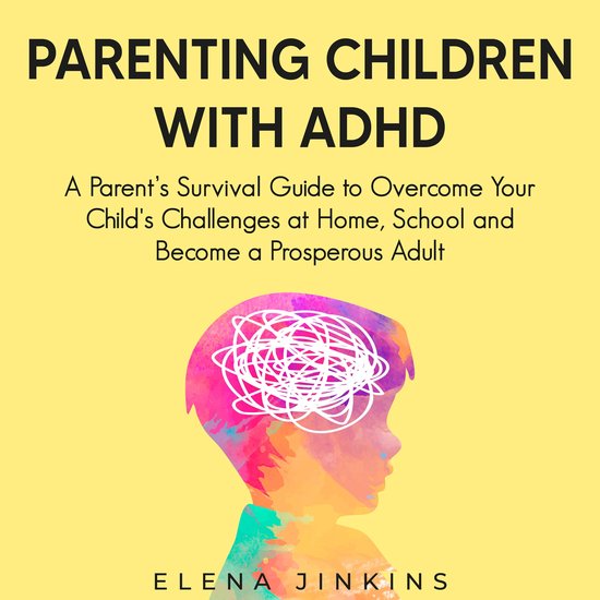 Parenting Children with ADHD, Elena Jinkins | 9798822612068 | Boeken | bol