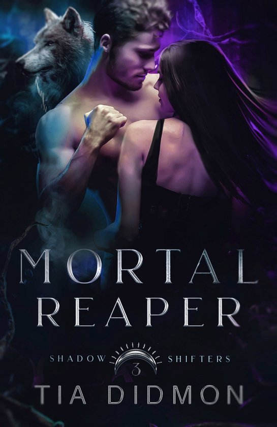 Shadow Shifter 3 - Mortal Reaper (Shadow Shifters, #3). (ebook), Tia Didmon |... | bol.com