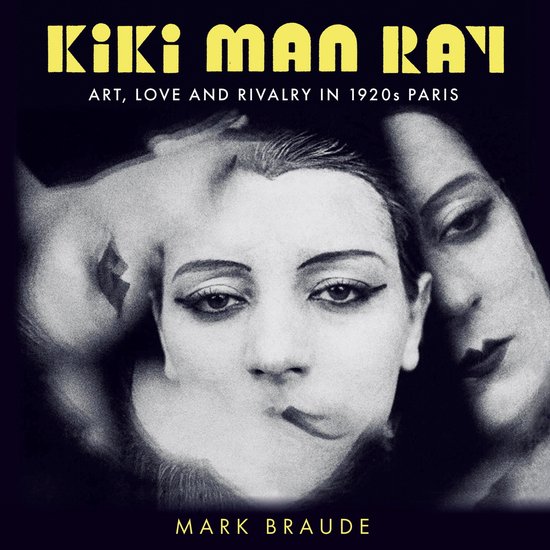 Kiki Man Ray, Mark Braude | 9781529300529 | Boeken | bol