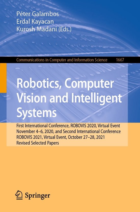 Communications in Computer and Information Science 1667 - Robotics, Computer Vision... | bol.com