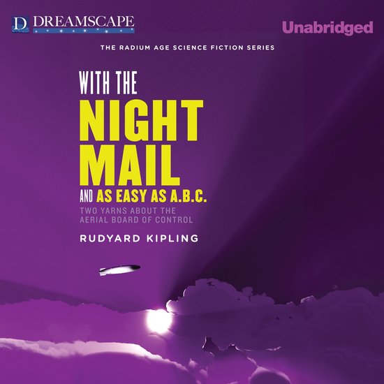 With the Night Mail and As Easy as A.B.C., Rudyard Kipling ...