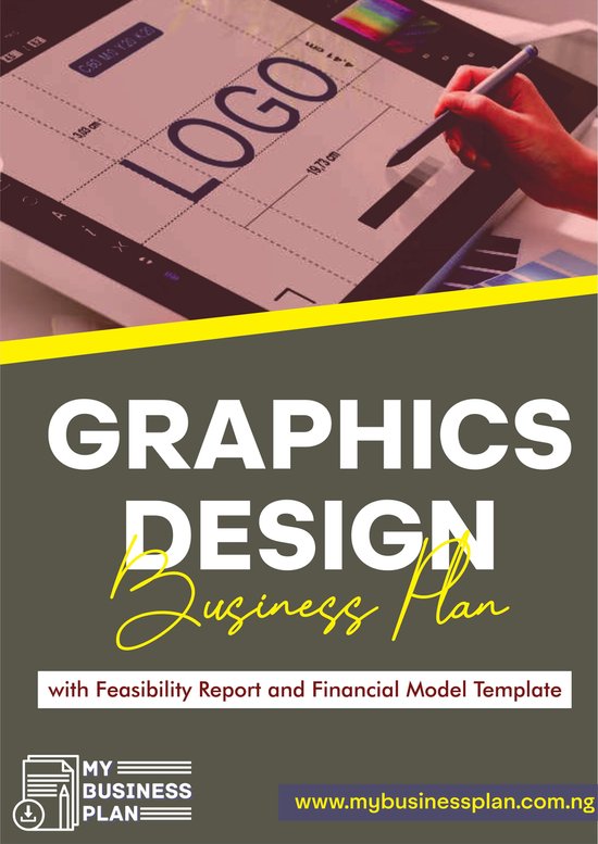 Graphics Design Business Plan: With Feasibility Report & Financial ...