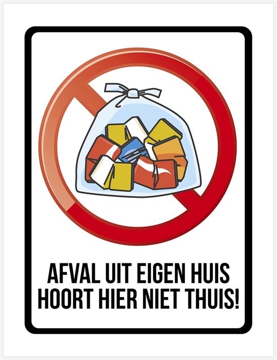 Pictogram/ bord | "Afval uit eigen huis hoort hier niet thuis" | 27 x ...