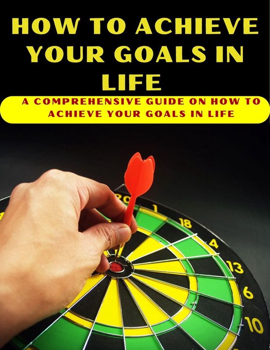 How To Achieve Your Goals In Life (ebook), sunday ekereke ...