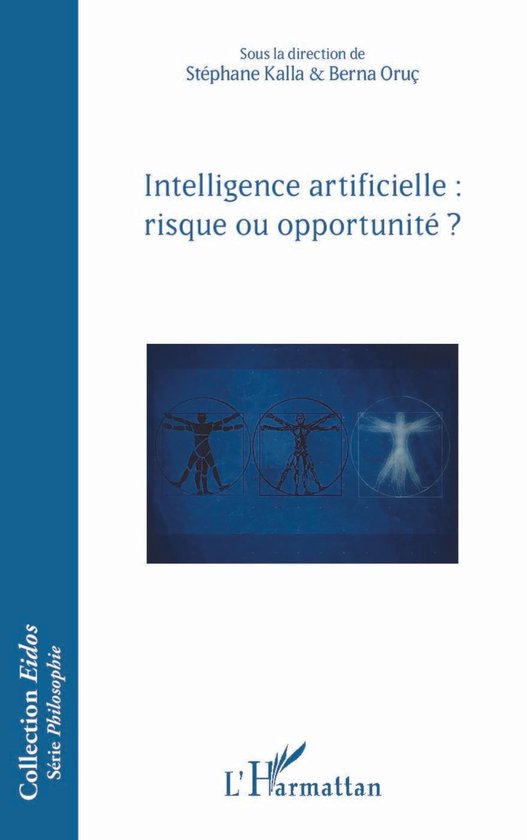 Intelligence artificielle : risque ou opportunité ? (ebook), Stéphane Kalla |... | bol