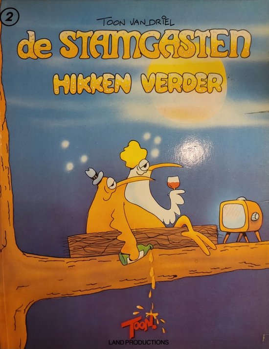 Toon van Driel - De Stamgasten no 2: De stamgasten hikken verder, T ...