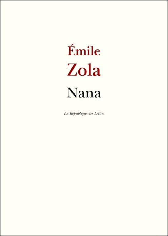 Collection Émile Zola - Nana (ebook), Emile Zola | 9782824907154 ...