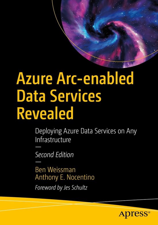 Azure Arc-enabled Data Services Revealed (ebook), Ben Weissman | 9781484280850 | Boeken | bol.com